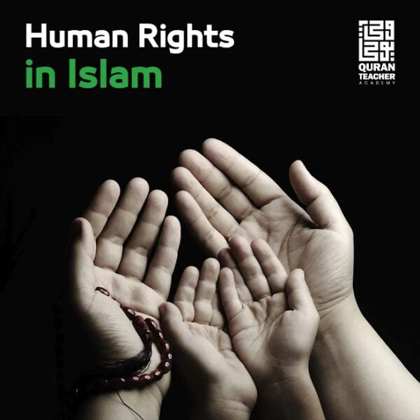 Learn about human rights in Islam - 6 Main rights