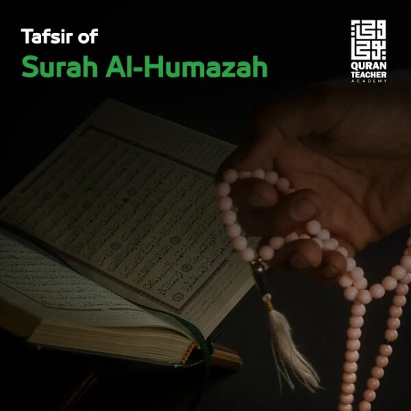 Tafsir of Surah Al-Humazah - 6 Lessons learned